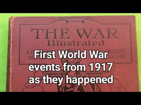 The War Illustrated: First World War events from 1917 as they happened