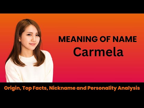 Carmela Name Facts, Meaning, Personality, Nickname, Origin, Popularity, Similar Names and Poetry