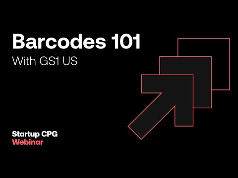 Barcodes 101: Everything You Need to Know About UPC Codes with GS1 US | Webinar