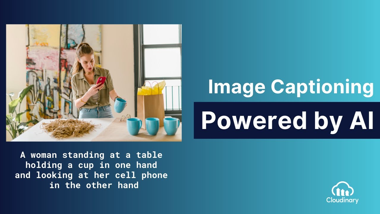 Image Captioning Powered by AI - Cloudinary Product Update