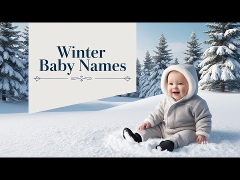 50 WINTER inspired Baby Names and their meanings