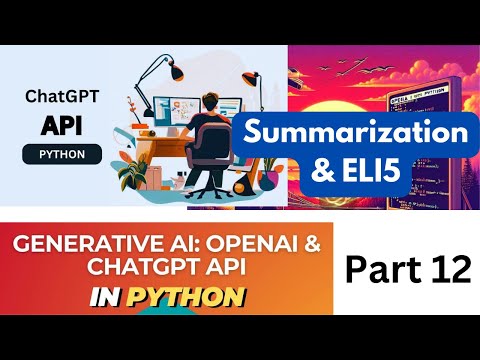 Generative AI | OpenAI API, ChatGPT, GPT-4 in Python | Summarization & ELI5 |