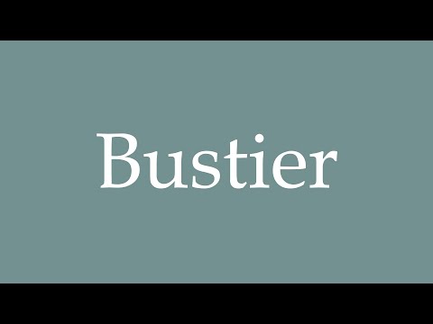 How to Pronounce ''Bustier'' Correctly in French
