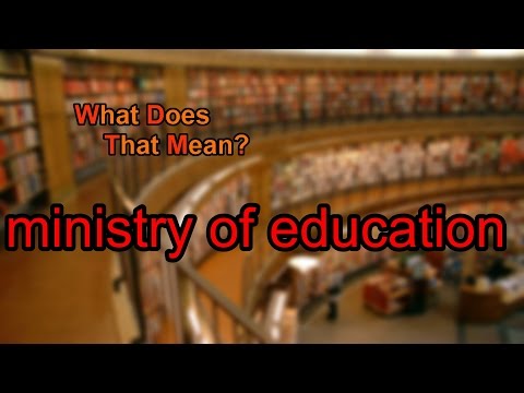 What does ministry of education mean?