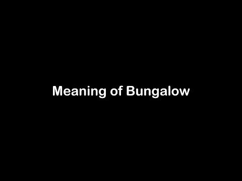 What is the Meaning of Bungalow | Bungalow Meaning with Example