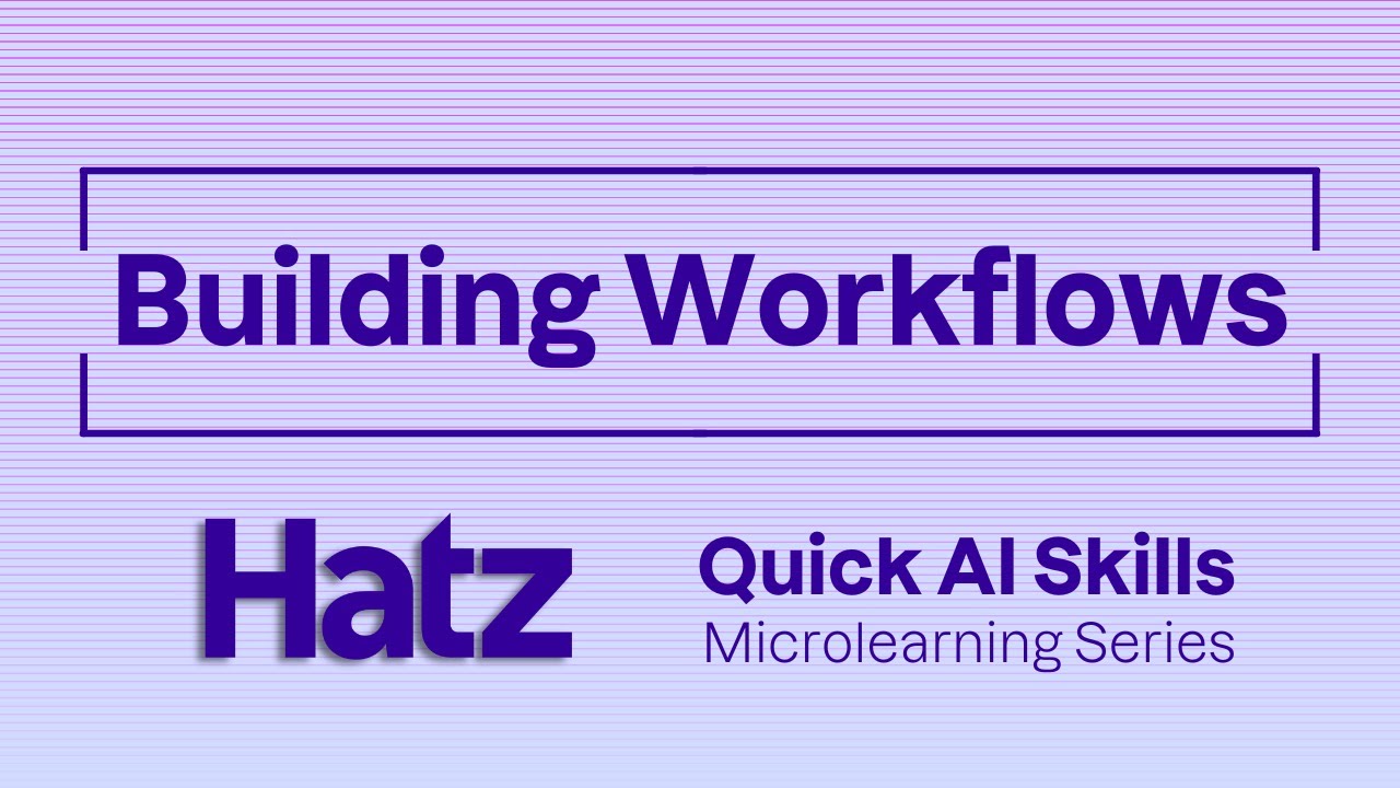Building Workflows (Quick AI Skills Series)