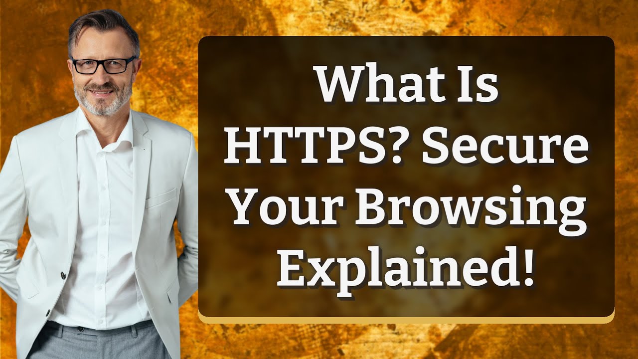 What Is HTTPS? Secure Your Browsing Explained!