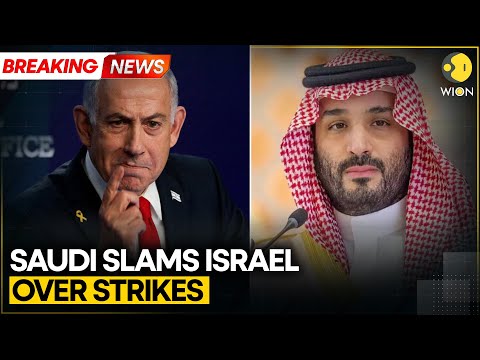 Israel Attacks Iran: Saudi Arabia Condemns Israeli Airstrikes on Iran, Urges Restraint | WION