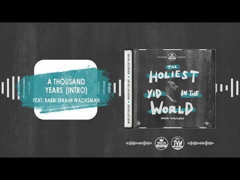 A Thousand Years (Intro) | Moshe Auslander | Feat. Rabbi Efraim Wachsman