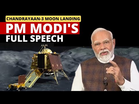 Chandrayaan-3: Dawn Of New India Says Pm Modi On Chandrayaan-3s Historic Moon Landing | Full Speech