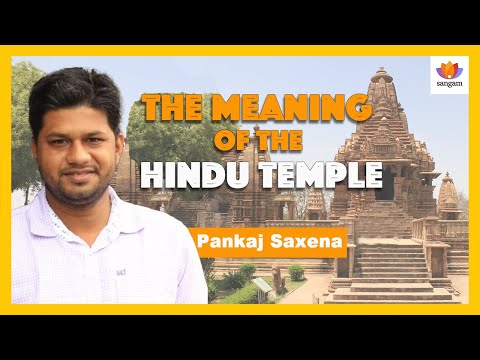 The Meaning of the Hindu Temple | Pankaj Saxena | #SangamTalks