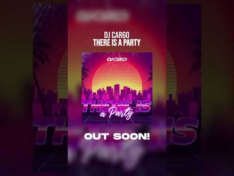 DJ Cargo   There Is a Party [ Out: 14.11.2024 ]