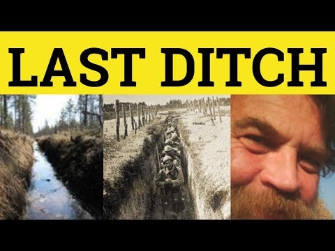 ????Last-Ditch Meaning - Last-Ditch Examples - Last-Ditch Effort Defined - Last-Ditch Definition