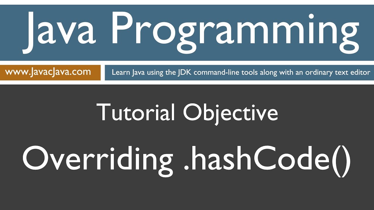 Learn Java Programming - Overriding the .hashCode() method Tutorial