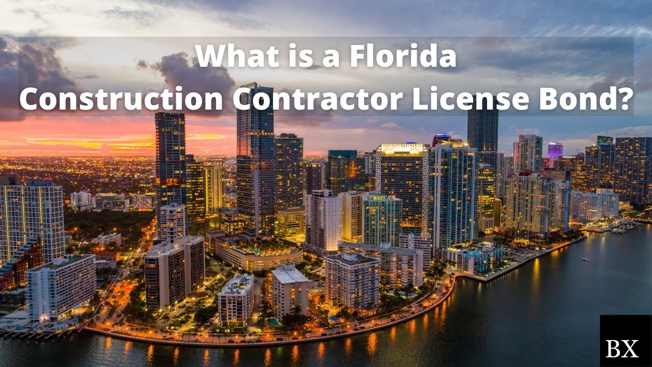 What is a Florida Construction Contractor License Bond?