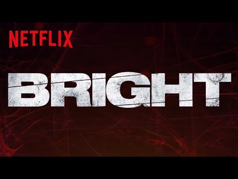 Bright (2017) Trailer, Clip and Video