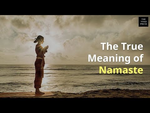 The True Meaning of Namaste