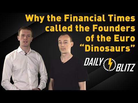 Why the Financial Times called the Founders of the Euro "Dinosaurs"