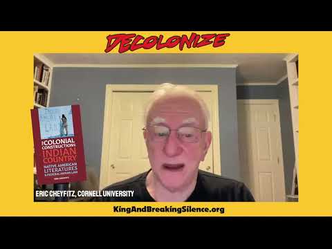 Eric Cheyfitz -- What is Colonization? What does Decolonization mean in the US?