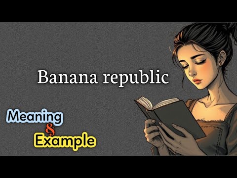 Banana republic meaning