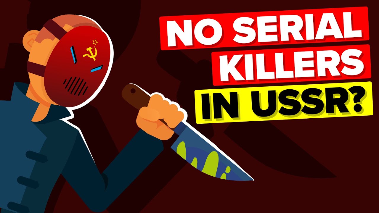 Why USSR Had No Serial Killers