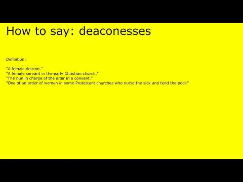 How to pronounce deaconesses by british speaker