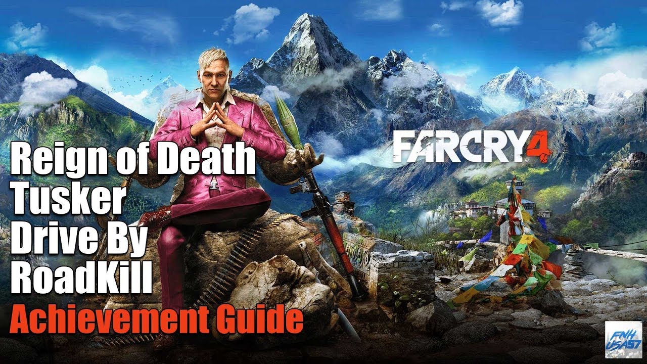 Far Cry 4: Reign of Death, Tusker, Drive By, RoadKill achievement guide