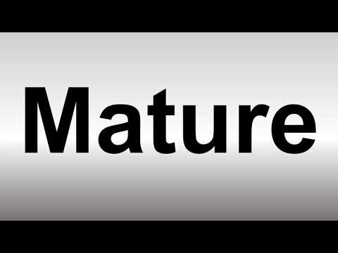 How to Pronounce Mature