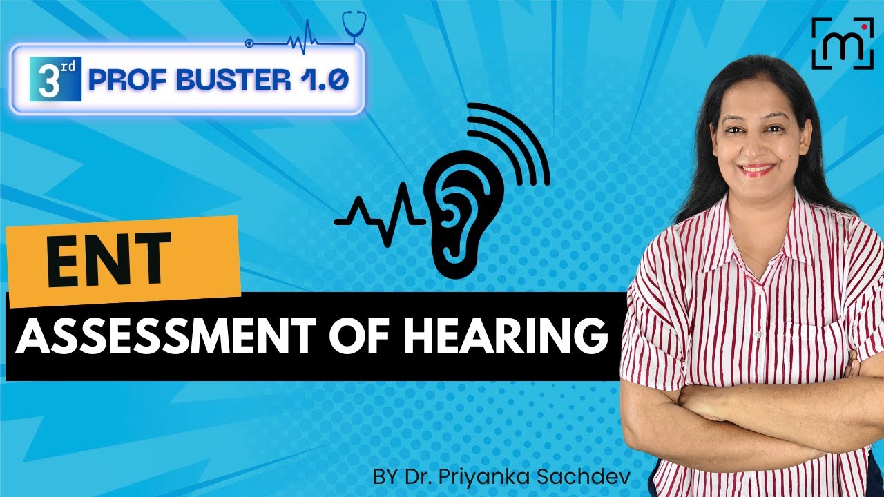 Assessment of Hearing | Rinne, Weber, PTA & Tympanometry | ENT | MBBS | 3rd Prof Buster 1.0