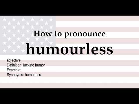 How to pronounce 'humourless' + meaning