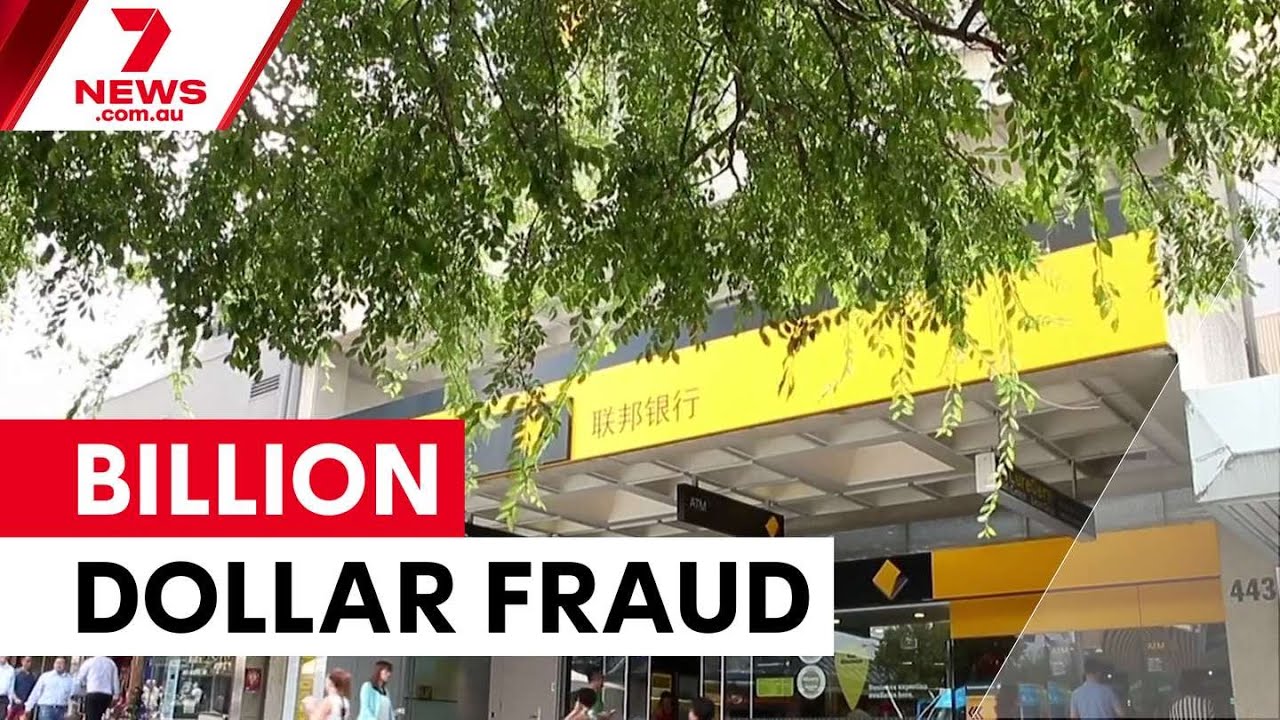 Commonwealth Bank investigates billion dollar fraud | 7NEWS