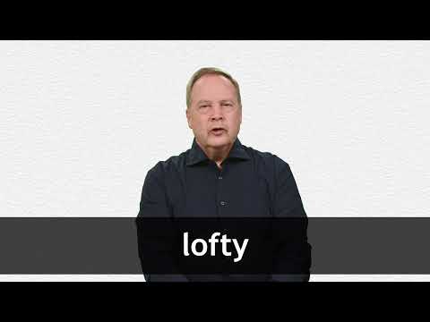 LOFTY definition and meaning | Collins English Dictionary
