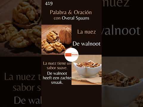'De walnoot heeft een zachte smaak' in het Spaans | Zinnetje # 419 #OveralSpaans πͺπΈ