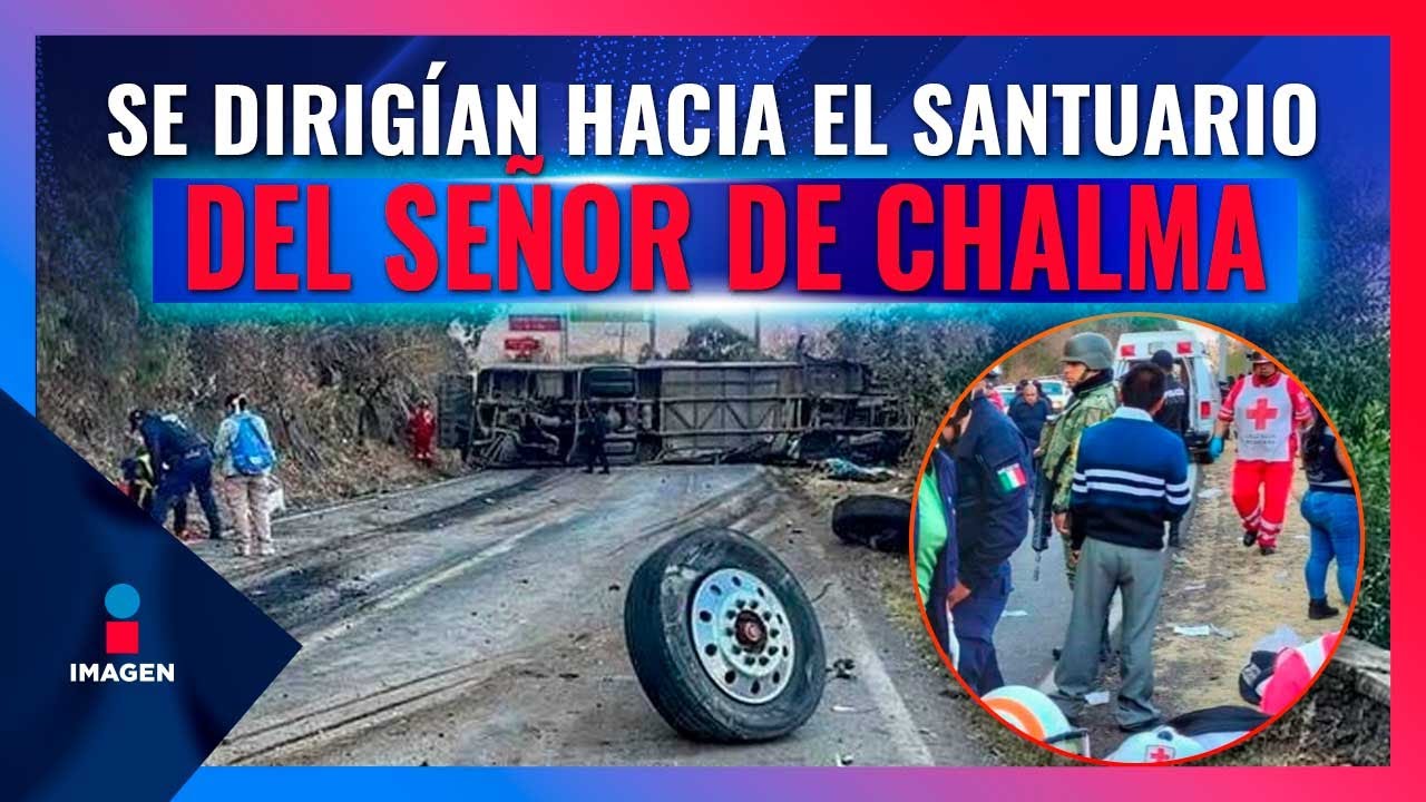 Se vuelca camión con peregrinos rumbo a Chalma; 14 murieron | Noticias con Francisco Zea