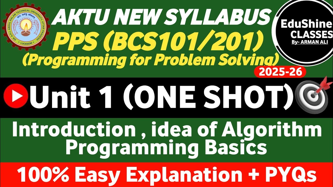🔴PPS Unit 1 One Shot BCS101/BCS201 AKTU|Introduction, Algorithm & Programming Basics Unit 1 One shot