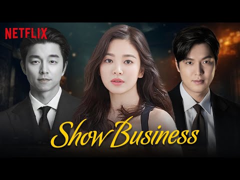 Show Business Official Trailer (2024) || Song Hye Kyo || Gong Yoo || Lee Min Ho