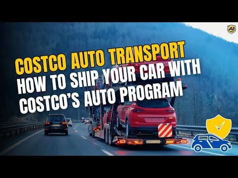 Costco Auto Transport: How to Ship Your Car with Costco’s Auto Program