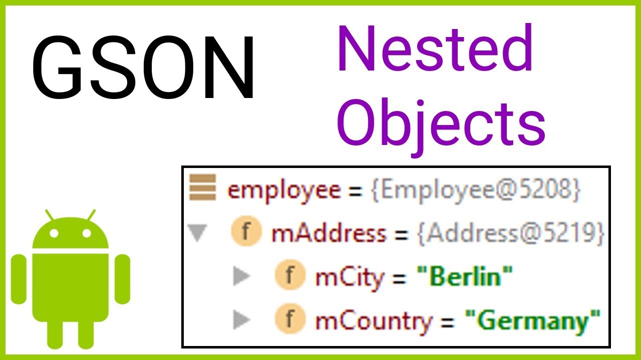 GSON Tutorial Part 2 - NESTED OBJECTS - Android Studio Tutorial