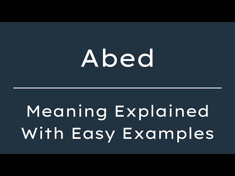 Abed Meaning in English With 4 Examples | Synonyms and Antonyms Explained | What Does Abed Mean?