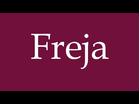 How to Pronounce ''Freja'' Correctly in German