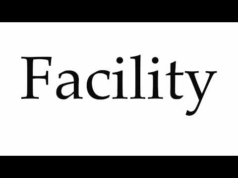 How to Pronounce Facility