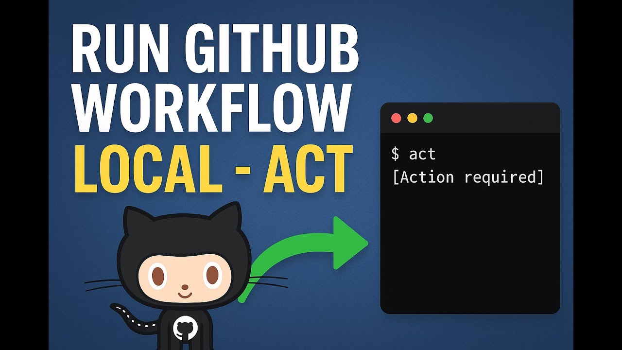 Run GitHub Workflow Local – Act
