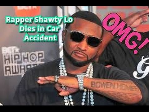 Shawty Lo Dies in Car Accident Laffy Taffy Rapper Shawty Lo Dies