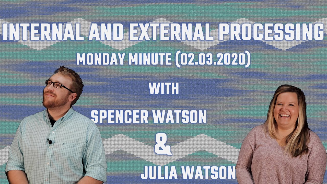 Internal and External Processing