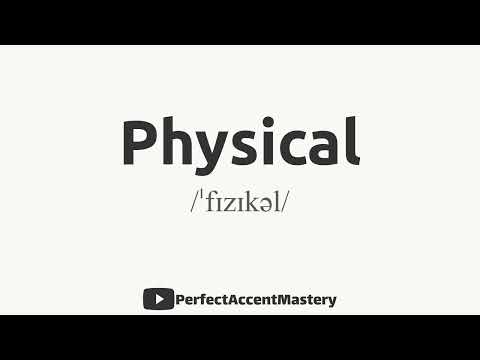 How to Pronounce PHYSICAL | IPL | Definition | Perfect Accent Mastery