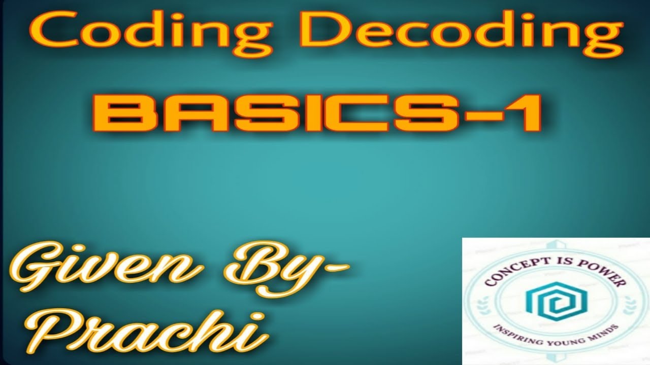 Coding Decoding BASICS-1