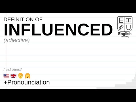 INFLUENCED meaning, definition & pronunciation | What is INFLUENCED? | How to say INFLUENCED