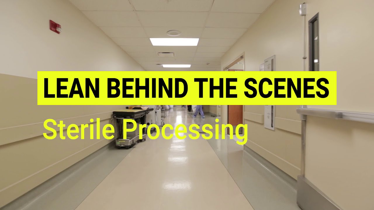 Lean Behind the Scenes: Sterile Processing