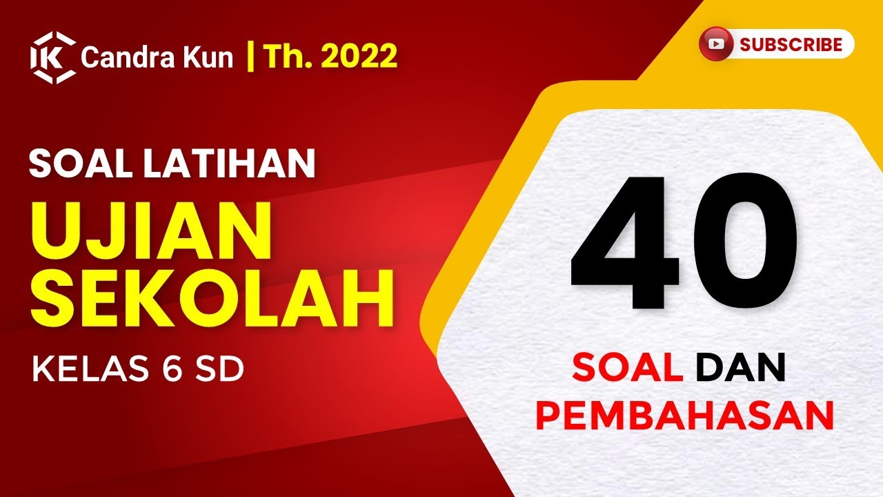 SOAL LATIHAN UJIAN SEKOLAH (US) Matematika Kelas 6 SD Tahun 2022