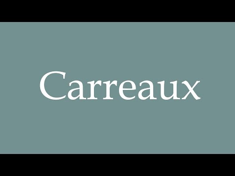 How to Pronounce ''Carreaux'' (Tiles) Correctly in French
